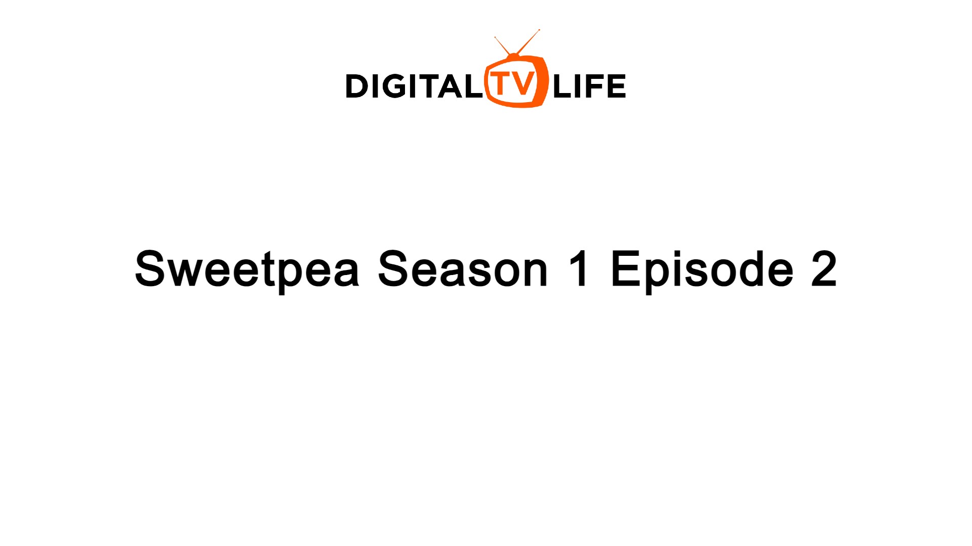 How to Watch Sweetpea Season 1 Episode 2 Online without Cable - DigitalTVLife